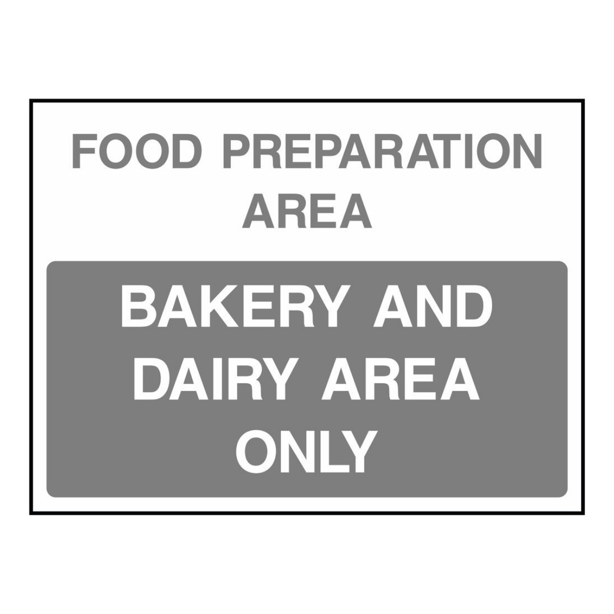 Bakery and Dairy Area Only Sign | Big Bulk Order Savings! - The Safety ...
