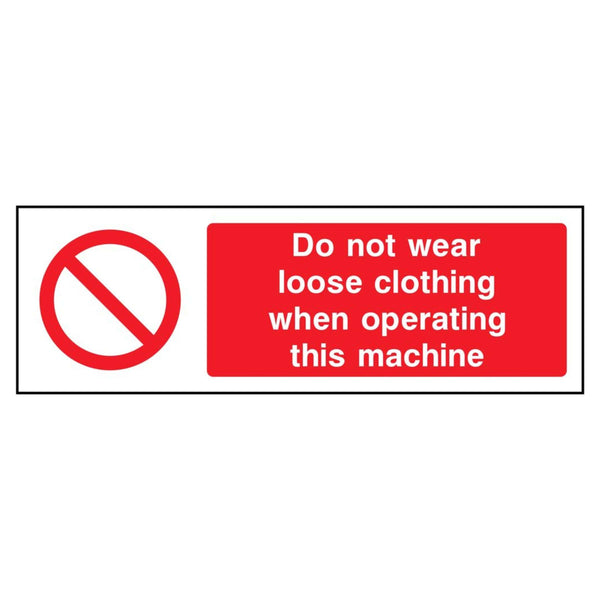 Dont Wear Loose Clothing Sign - The Safety Sign Depot