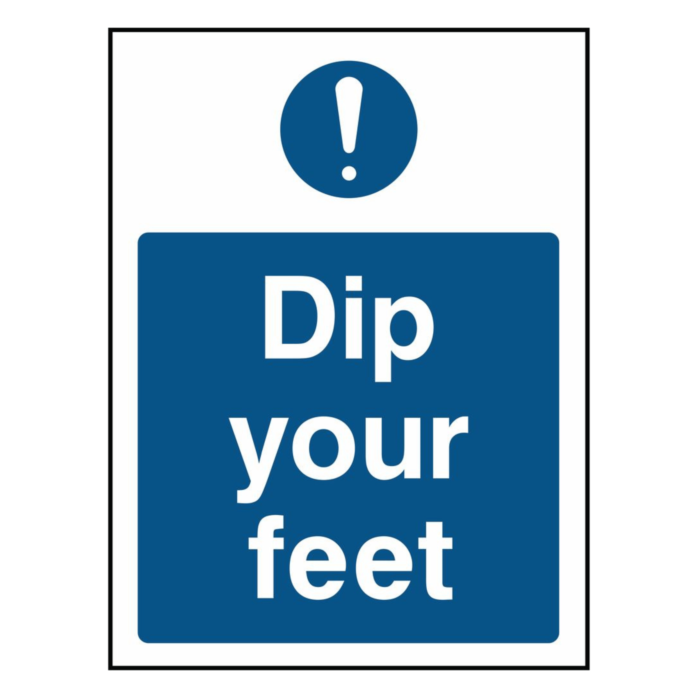 Mandatory Dip Your Feet Sign - The Safety Sign Depot