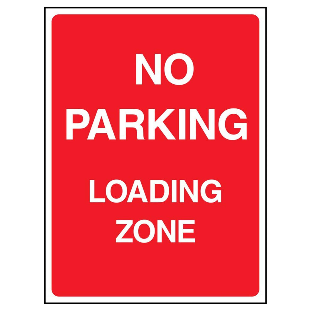 No Parking - Loading Zone Sign - The Safety Sign Depot