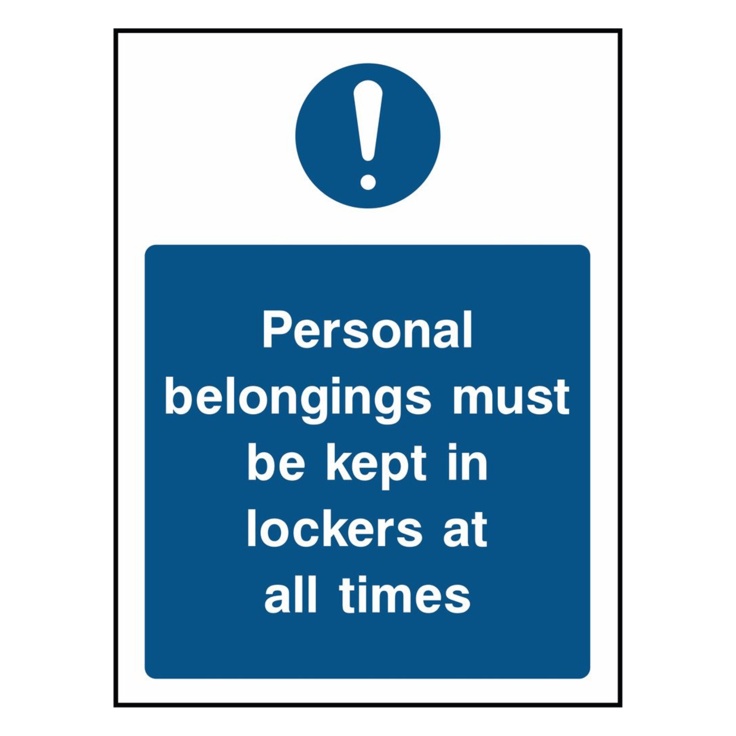 Personal Belongings Must Be Kept in Locker Sign - The Safety Sign Depot