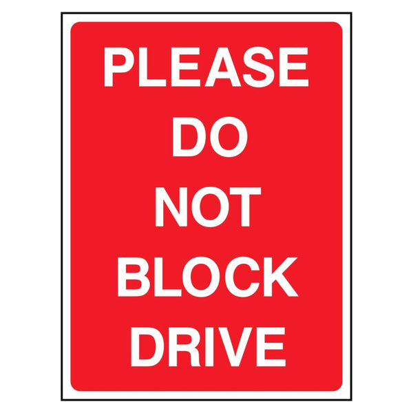Please Do Not Block Drive Sign - The Safety Sign Depot