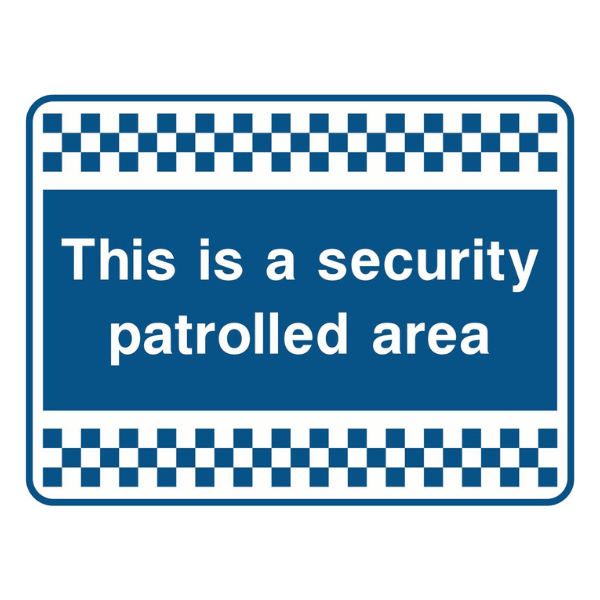 Security Patrol Warning Sign - The Safety Sign Depot