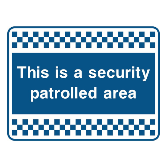 Security Patrol Warning Sign - The Safety Sign Depot