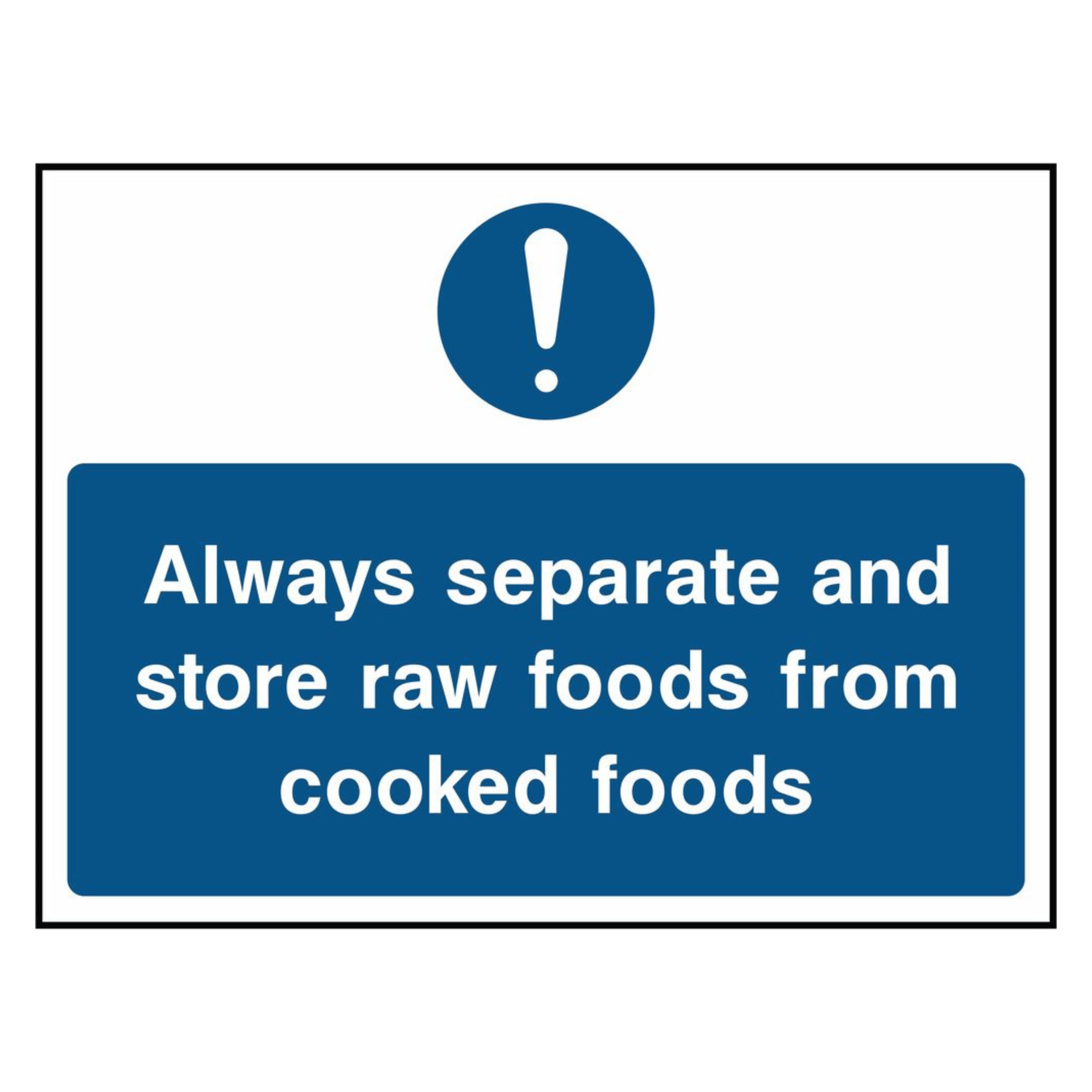 Separate and Store Raw Foods From Cooked Foods Sign - The Safety Sign Depot