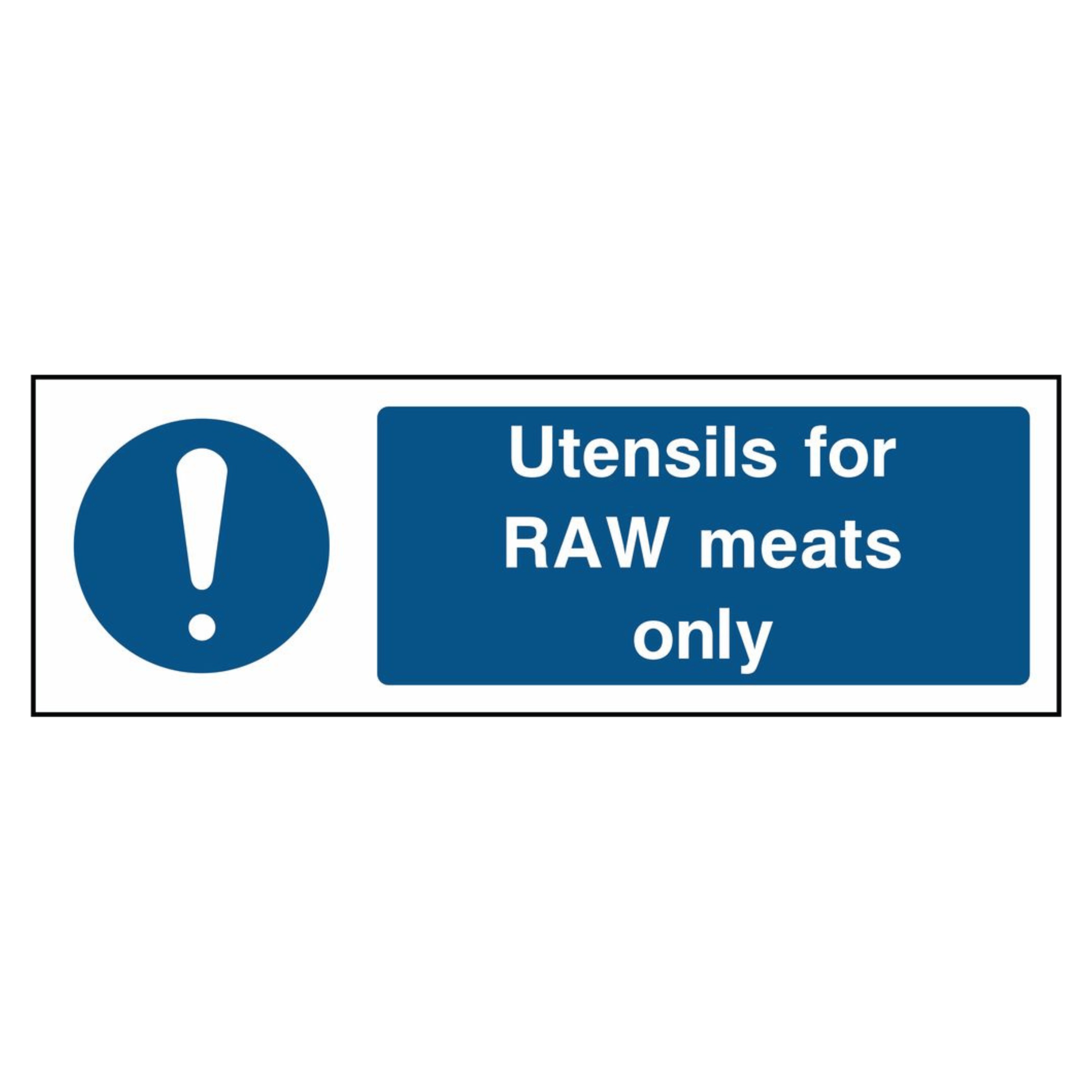 Utensils for Raw Meats Only Sign - The Safety Sign Depot