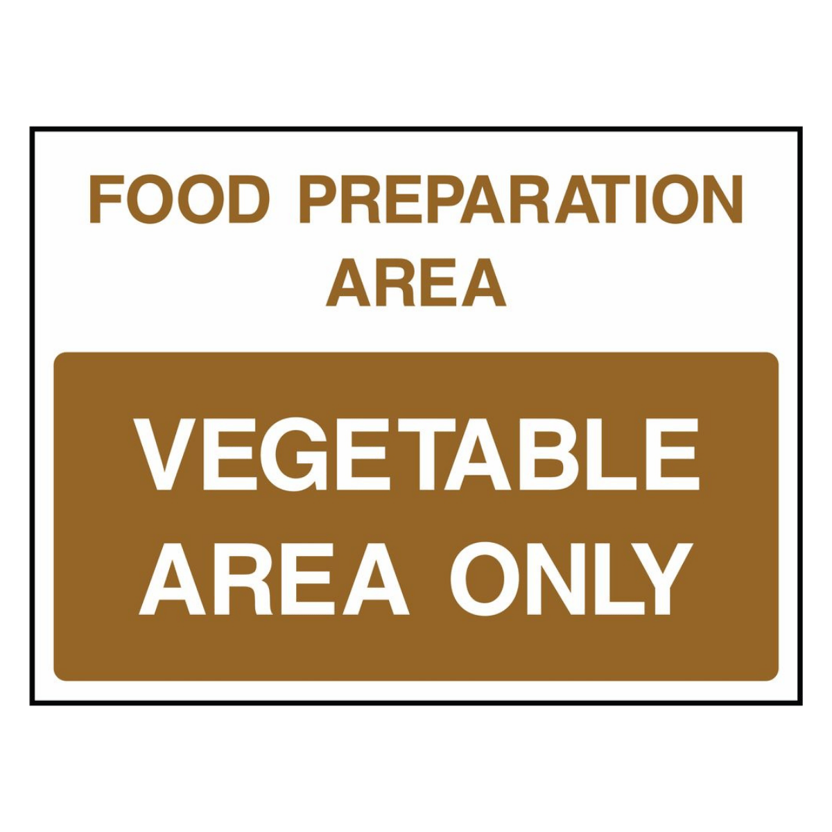 Vegetable Food Preparation Area Only Sign - The Safety Sign Depot